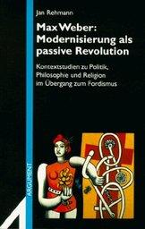 Max Weber: Modernisierung als passive Revolution • Fachbereich ...